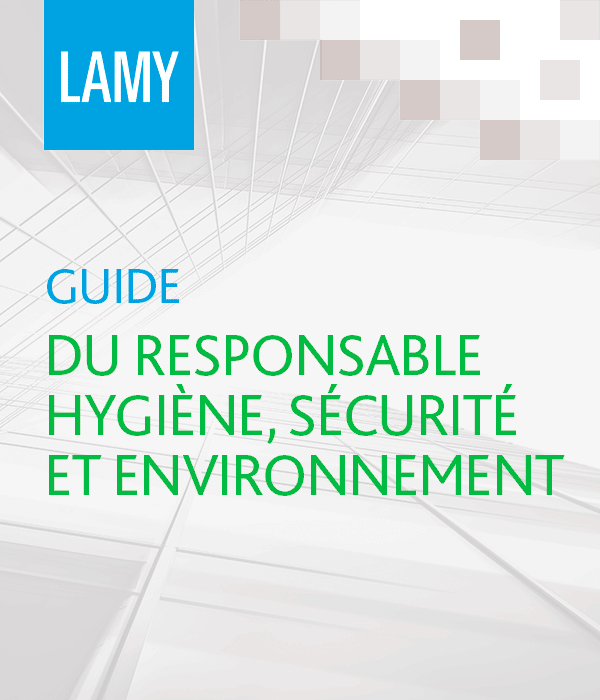 Le guide du responsable HSE | Lamy Liaisons